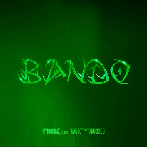 Bando - Rockie B | MyhoodMX